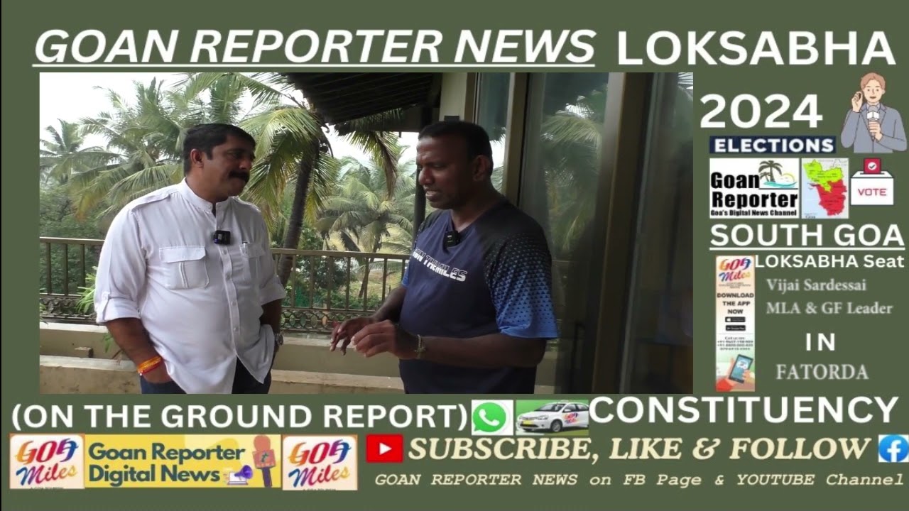 Goan Reporter News: IN FATORDA: MLA Vijai Sardessai, comments on South Goa Loksabha Polls 2024 ...